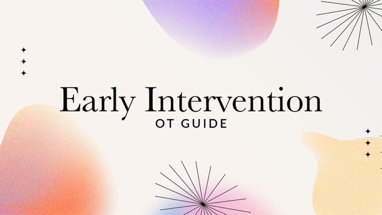 Early Intervention Occupational Therapy Guide • Ot Potential