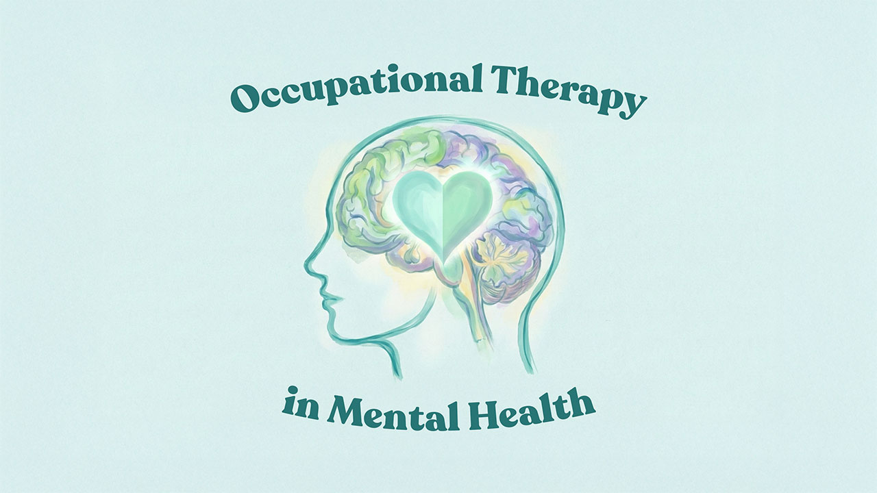 Occupational Therapy in Mental Health • OT Potential