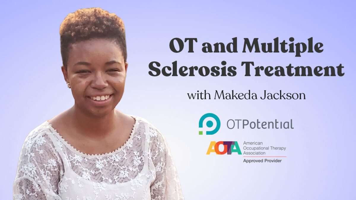 OT and Multiple Sclerosis Treatment • OT Potential